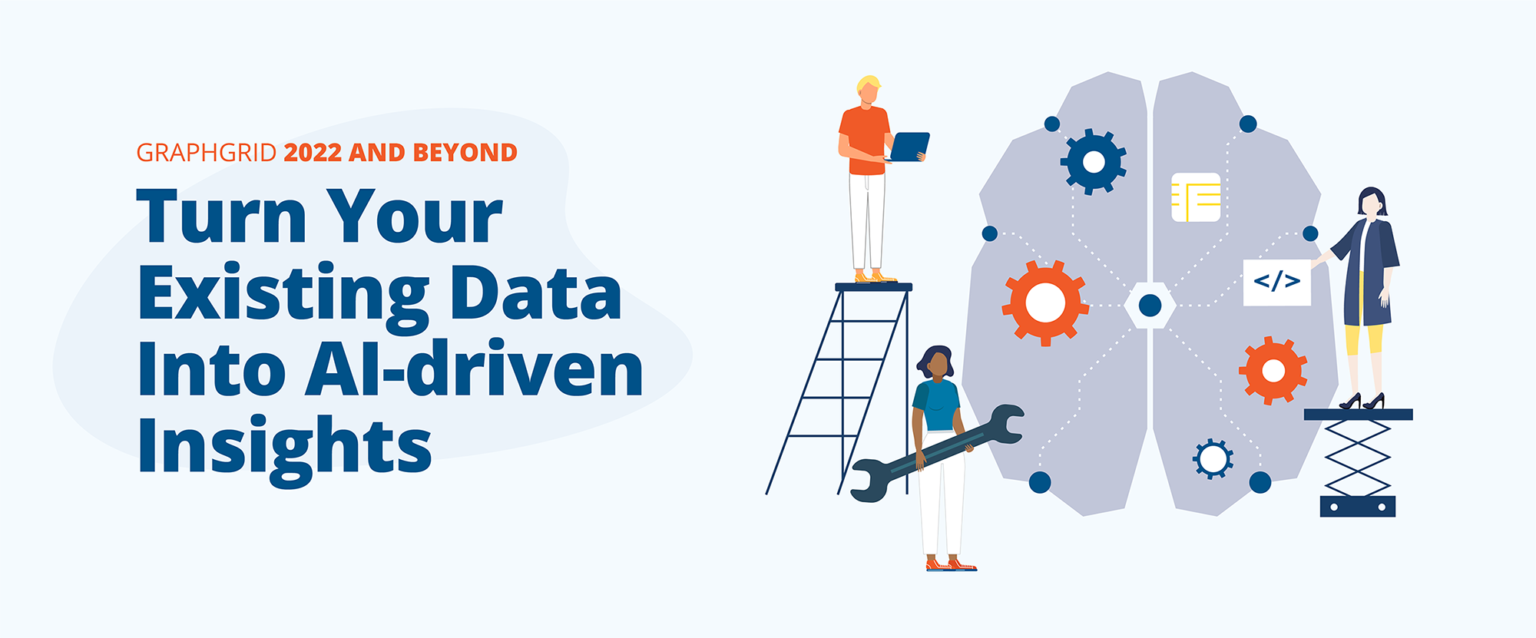 What's Next for AI, Knowledge Graphs, and GraphGrid in 2022 and Beyond - GraphGrid » :: GraphGrid