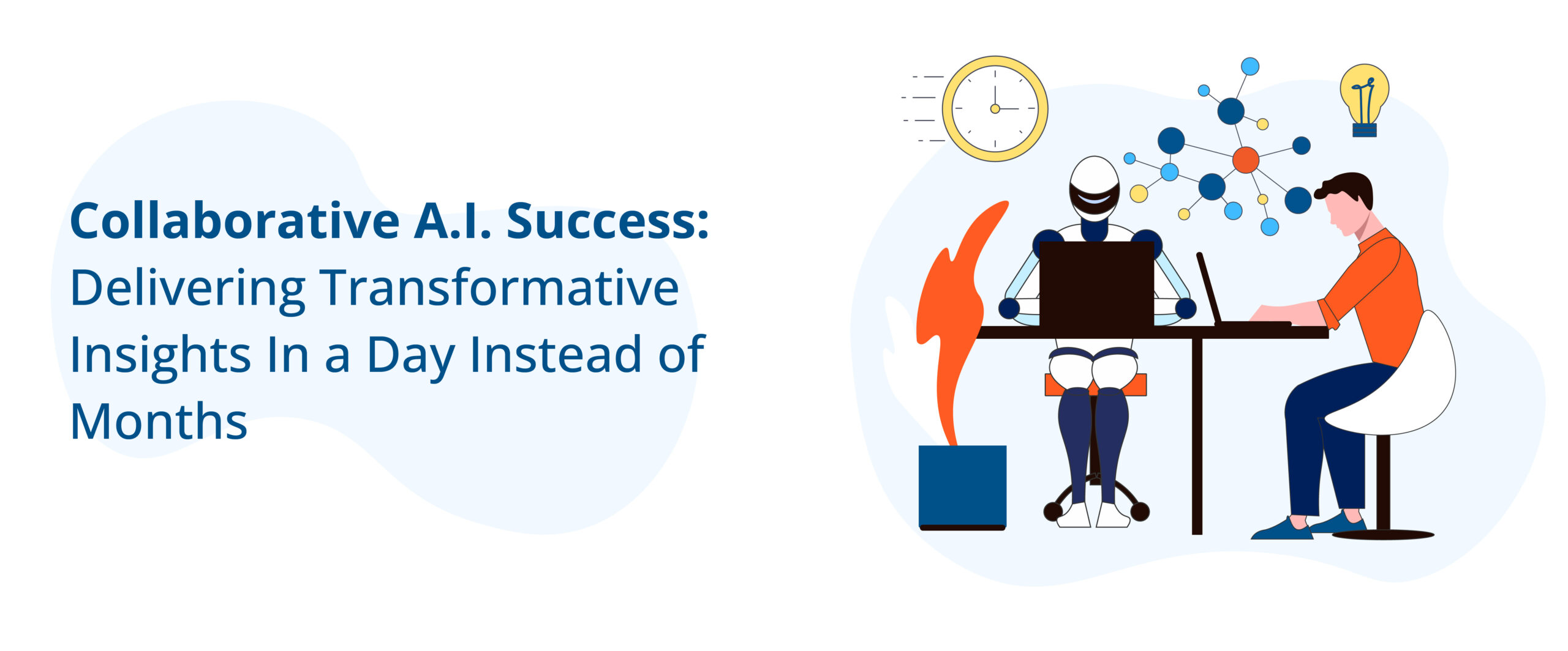 Collaborative A.I. Success: Delivering Transformative Insights In a Day ...