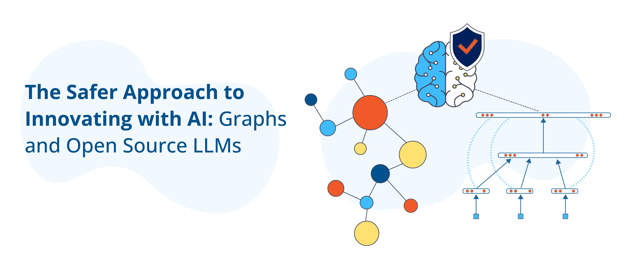 The Safer Approach To Innovating With Ai Graphs And Open Source Llms